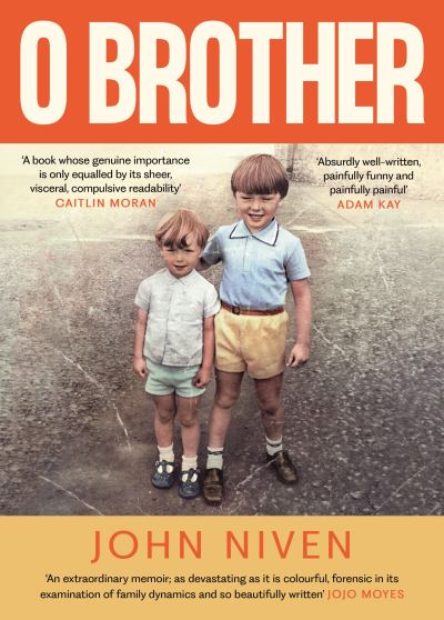 O Brother: John Niven by John Niven – Storysmith