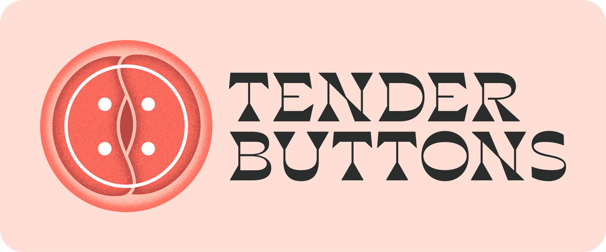 Tender Buttons – Storysmith